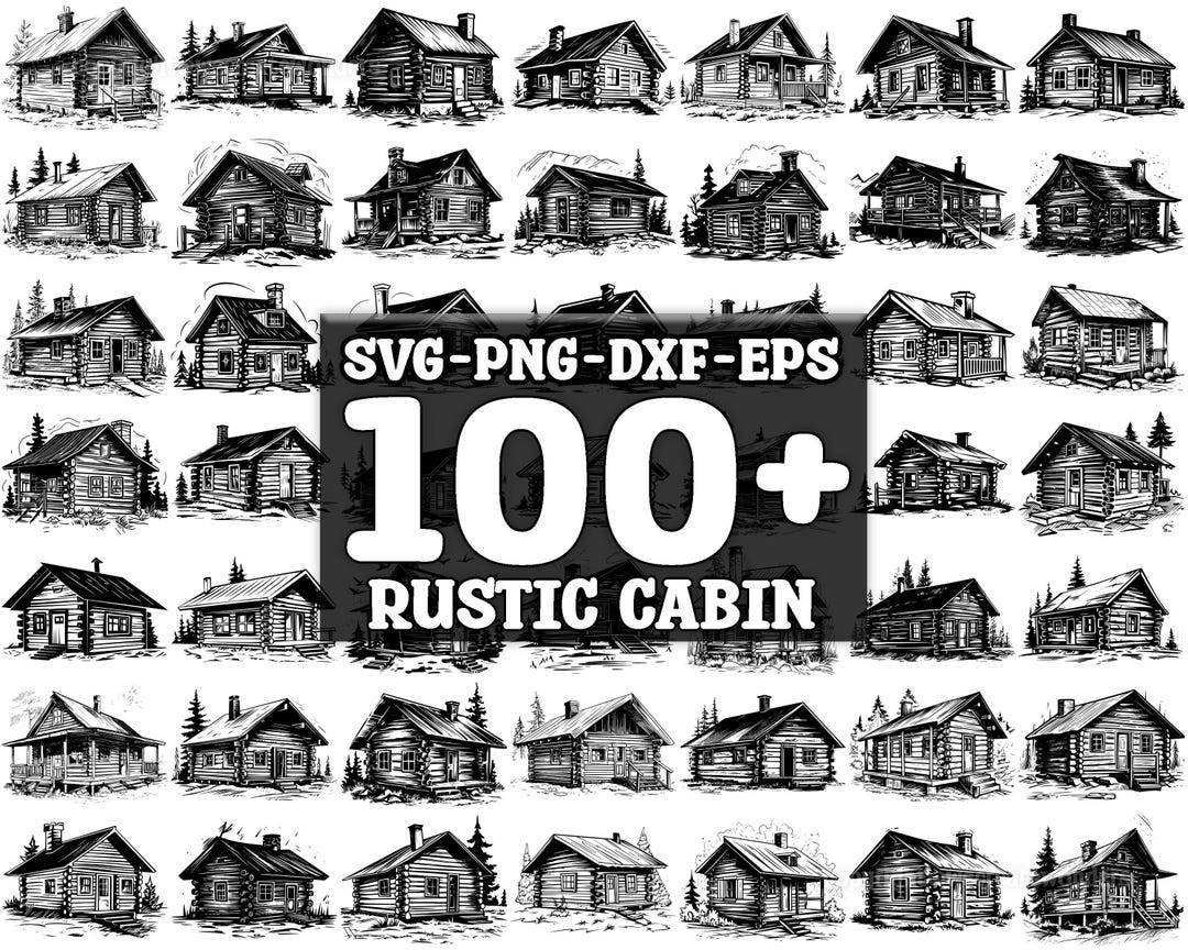 Rustic Cabin SVG Bundle, Set of 100, Instant Digital Download, Png, Svg ...