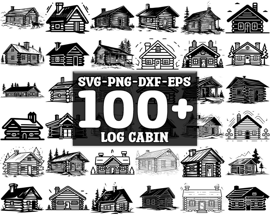 Log Cabin SVG Bundle, Set of 100, Instant Digital Download, Png, Svg ...