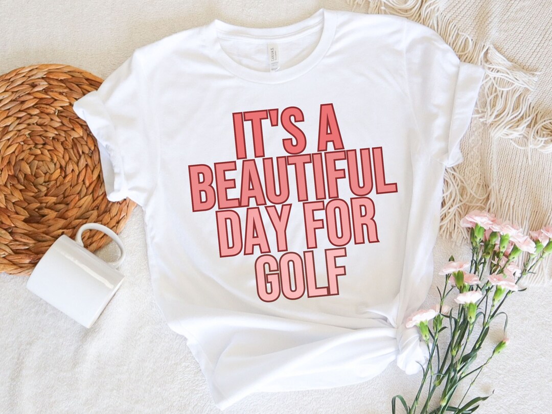 It's a Beautiful Day for Golf Shirt, Women's Golf Shirt, Female Golfer ...