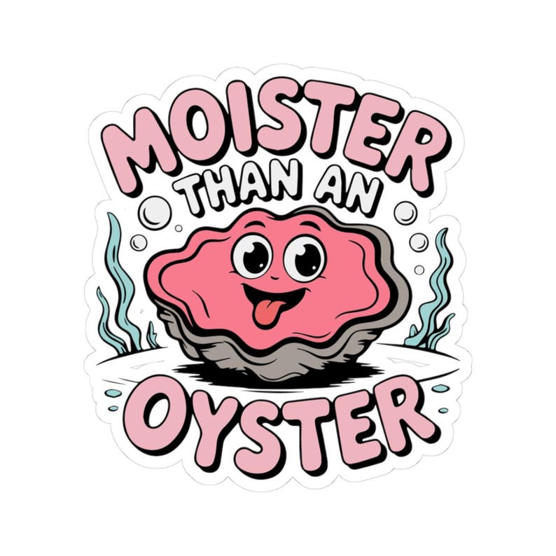 Playful Oyster Stickers, Moister Than an Oyster, Fun Decor for Laptops ...
