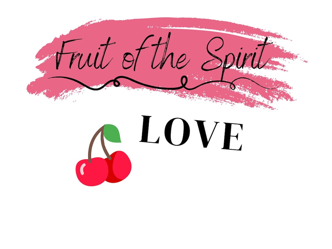 Love, Fruits of the Spirit, Fruit of the Spirit Children's Bible Lesson ...