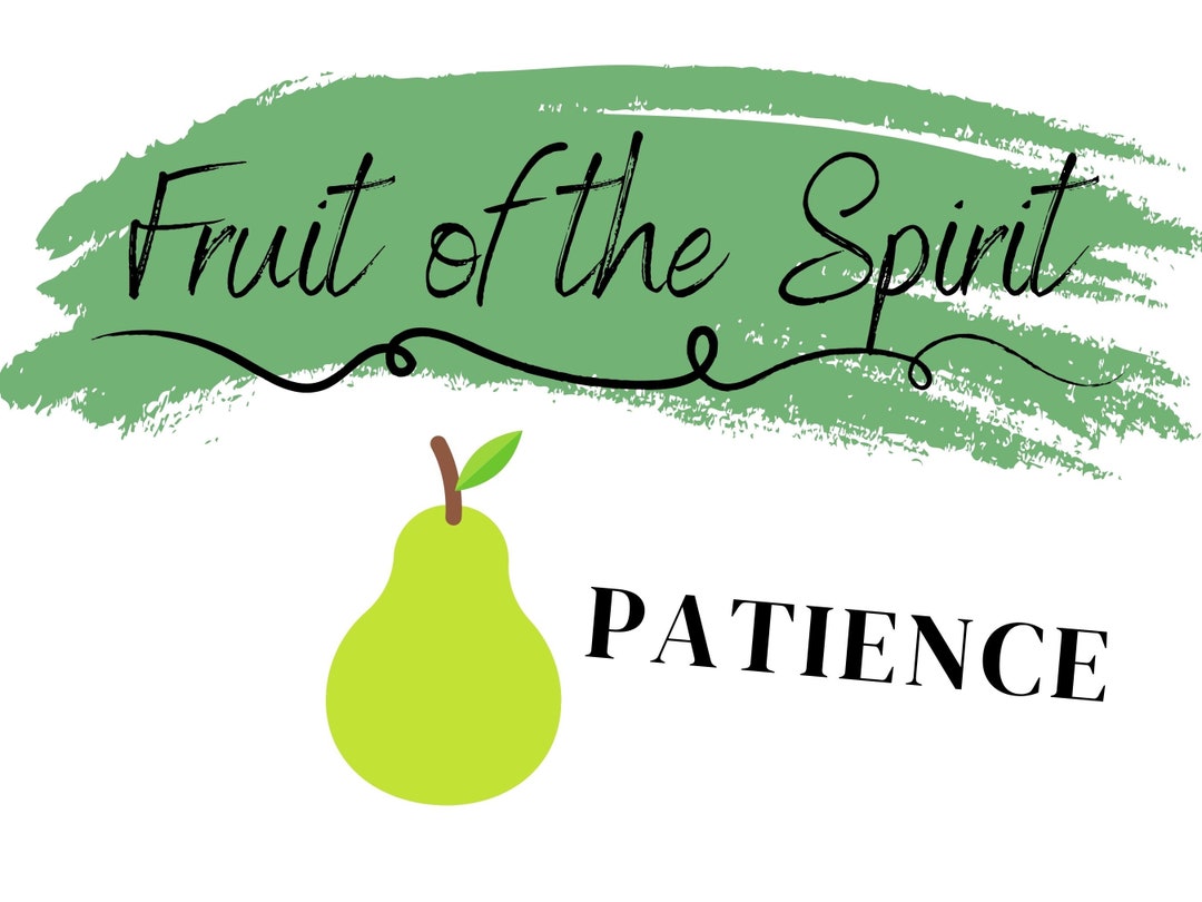 Patience, Fruits of the Spirit, Fruit of the Spirit Children's Bible ...