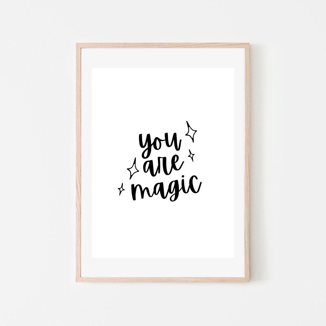 You Are Magic Digital Wall Art Print, Instant Download, Poster, Wall ...