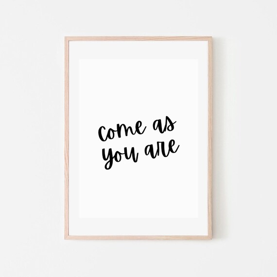 Come as You Are Digital Wall Art Print Digital Print Instant - Etsy