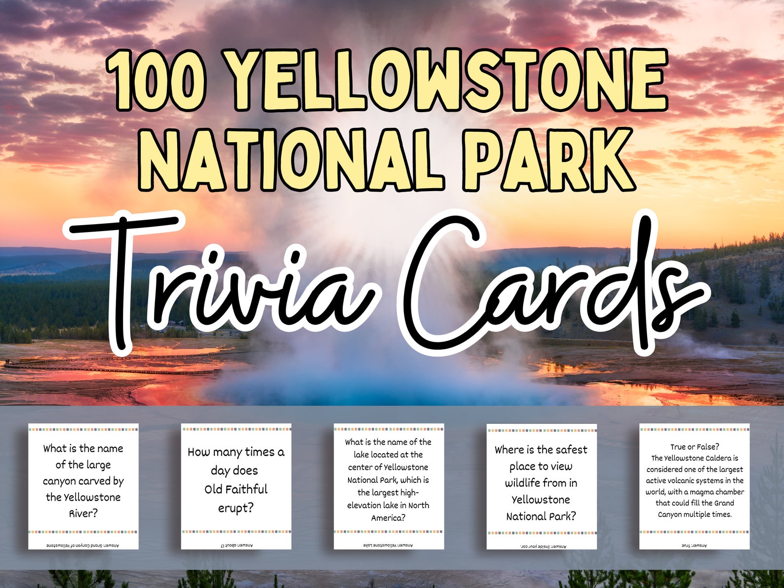 The Yellowstone National Park Trivia Game | 100 Trivia Questions | 2 ...