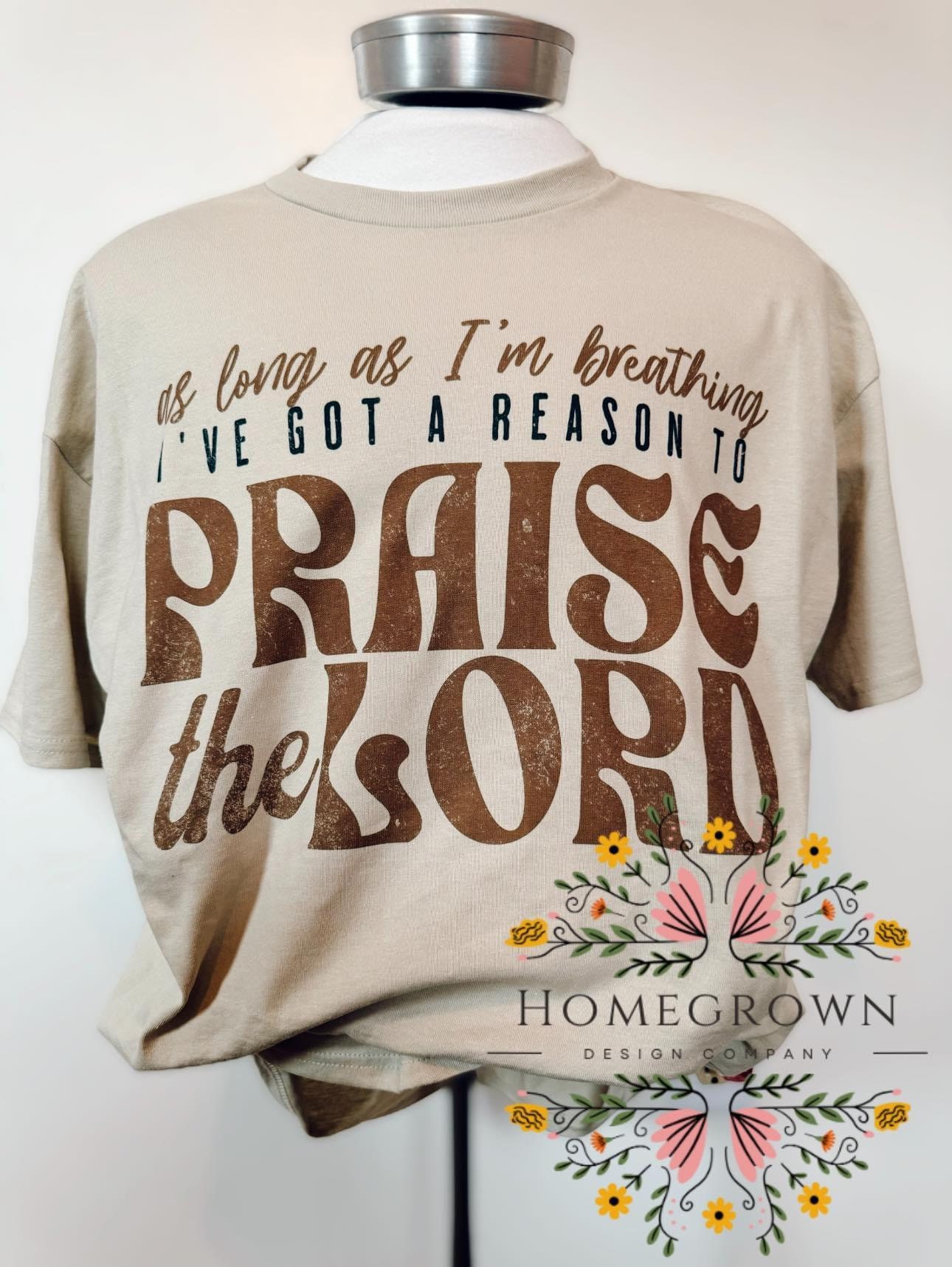 Praise the Lord, Christian Tee, Inspiriting Tee, as Long as I'm ...