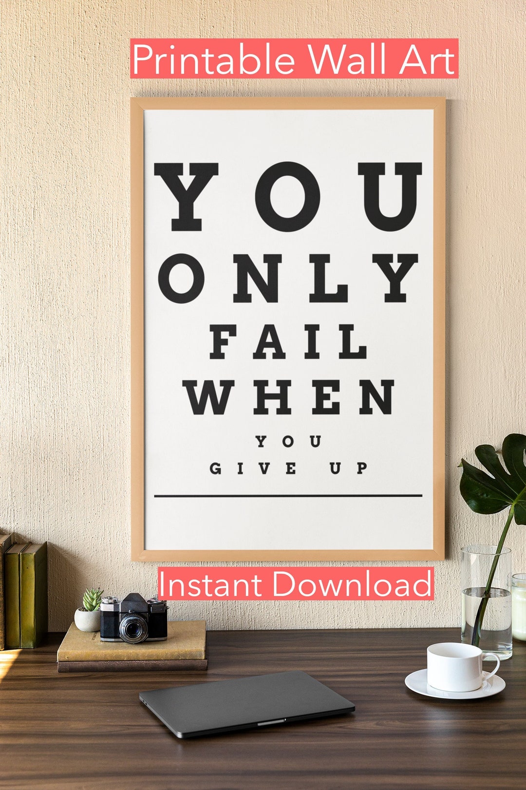 You Only Fail When You Give up Printable Encouraging Quote - Etsy