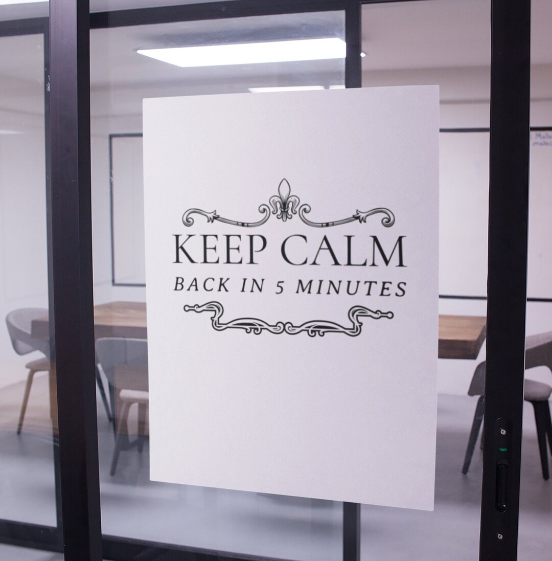 Printable Keep Calm Back in 5 Minutes Funny Shop Door Signage Small ...