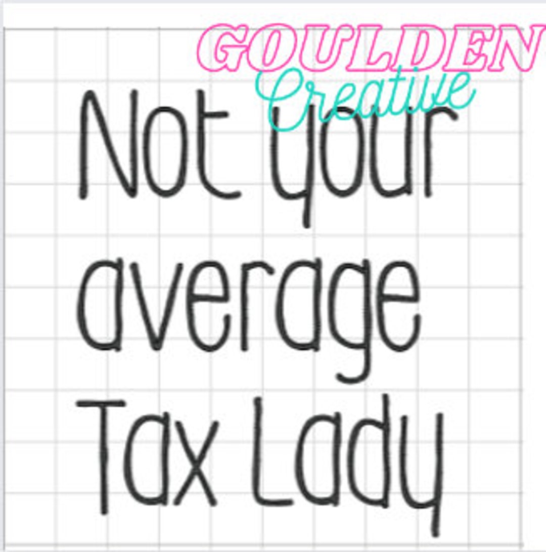 Not Your Average Tax Lady PNG Cricut Downloadable File - Etsy