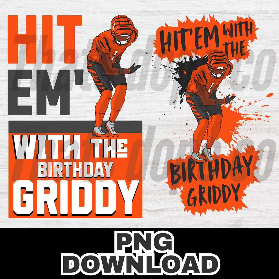 Hit Em' With the Griddy Birthday Design, Jamarr Chase Griddy 2 Png ...
