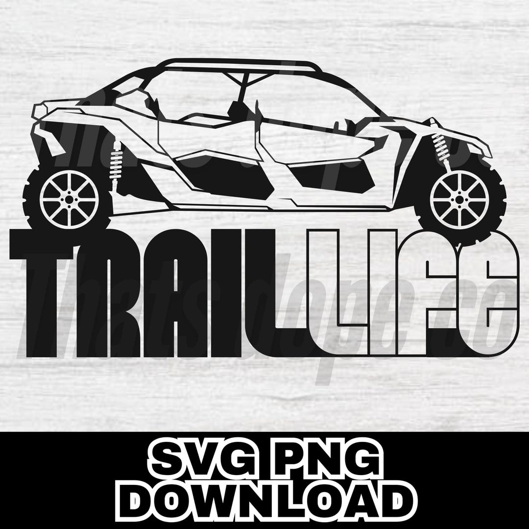 SXS Trail Life Offroad SVG and PNG File Side by Side - Etsy