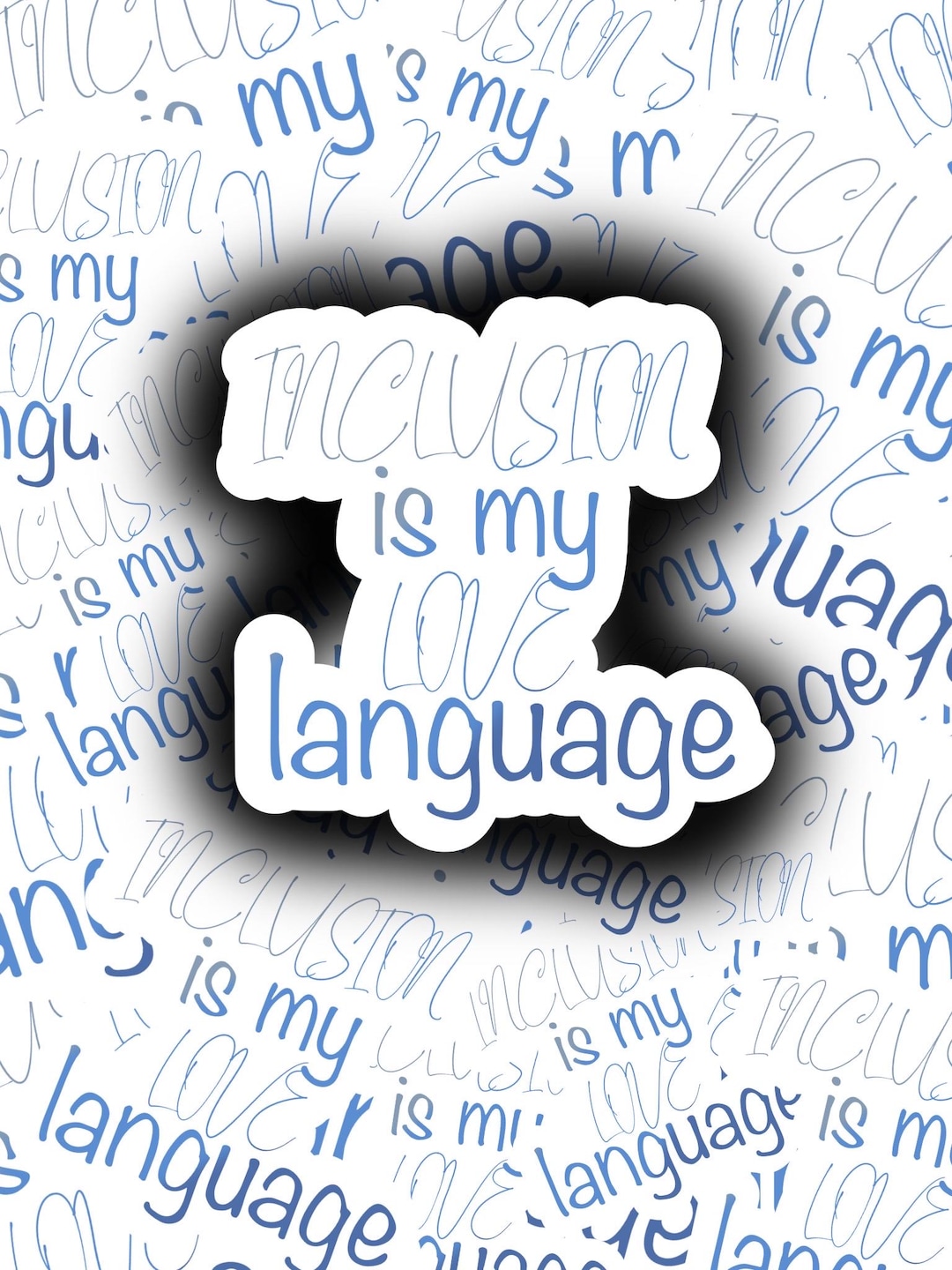 Inclusion is My Love Language Sticker, SPED, Special Education, Teacher ...