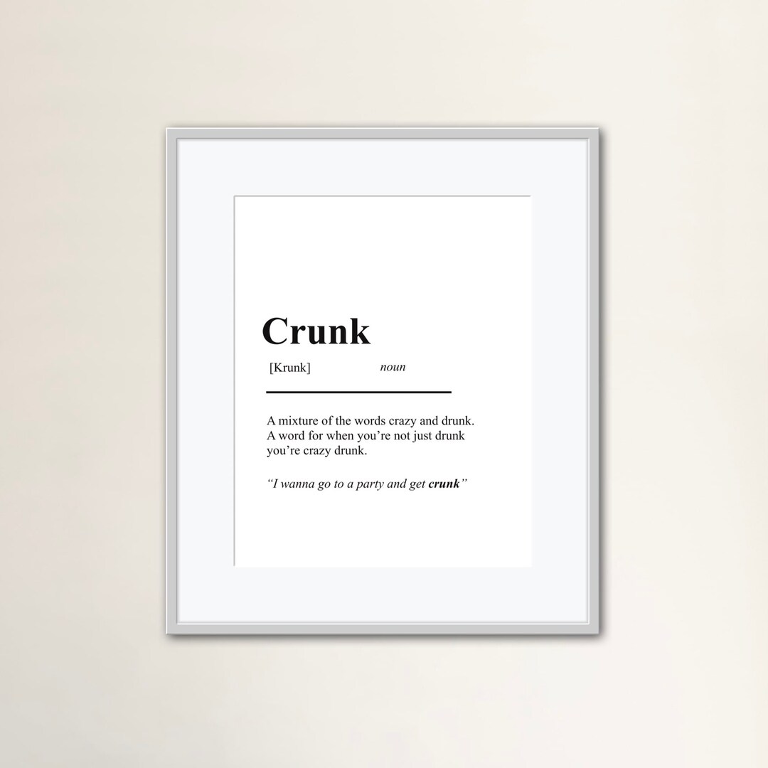 Crunk Slang Definition Print Funny Wall Art Downloadable - Etsy