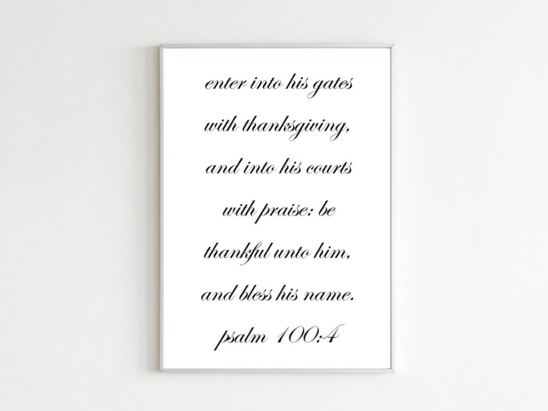 Psalm 100:4 Printable Thanksgiving Poster Psalm Digital - Etsy