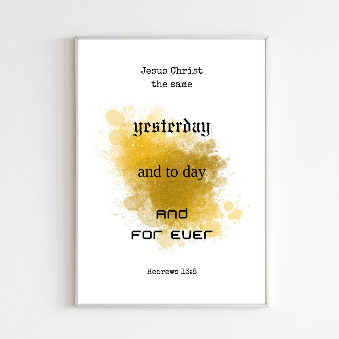 Hebrews 13:8 Printable Verse Poster, Hebrews Bible Verse Poster ...