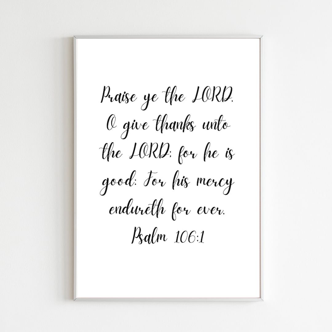 Psalm 106:1 Printable Verse Poster, Psalm Digital Print, Scripture ...