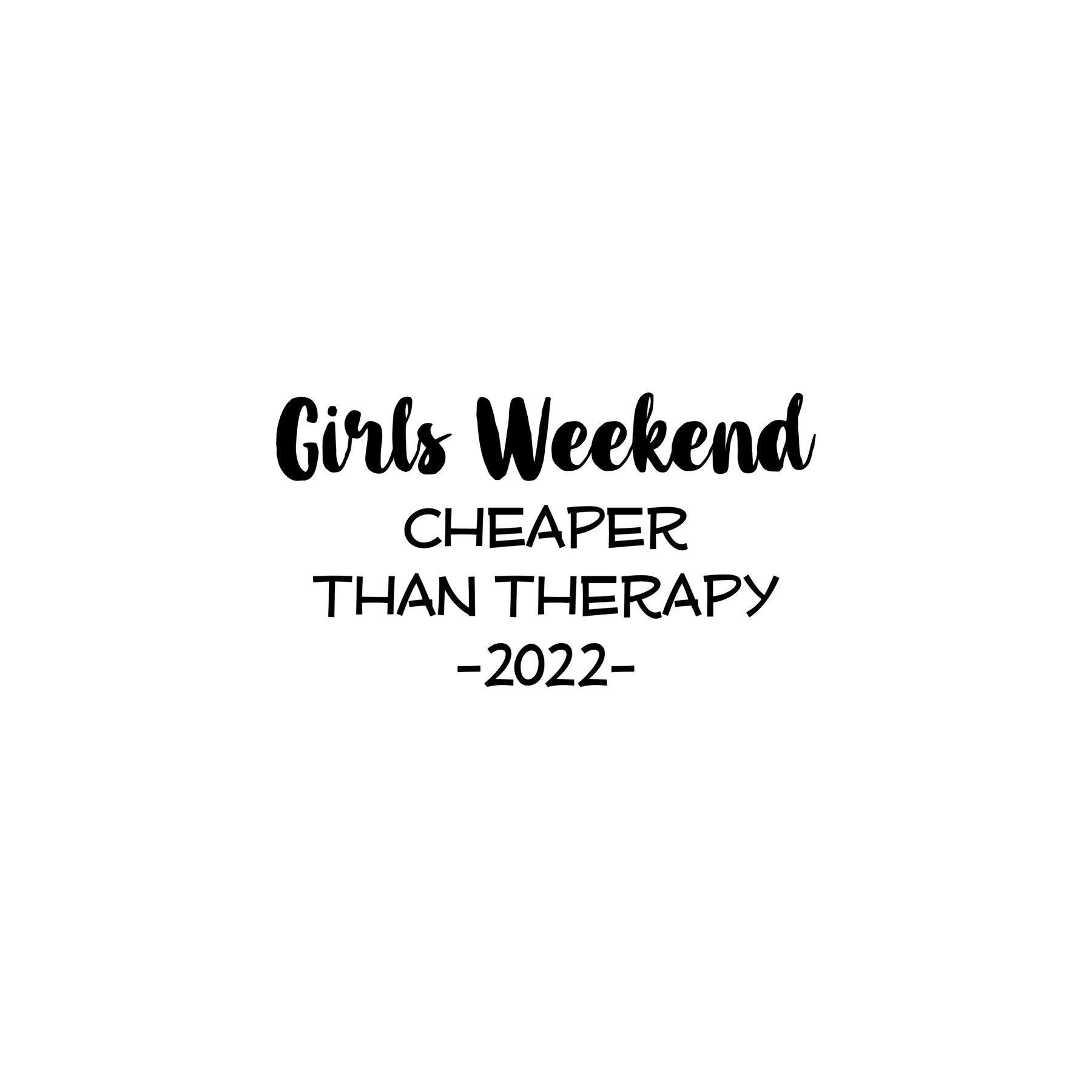 Girls Weekend Cheaper Than Therapy SVG PNG JPEG - Etsy