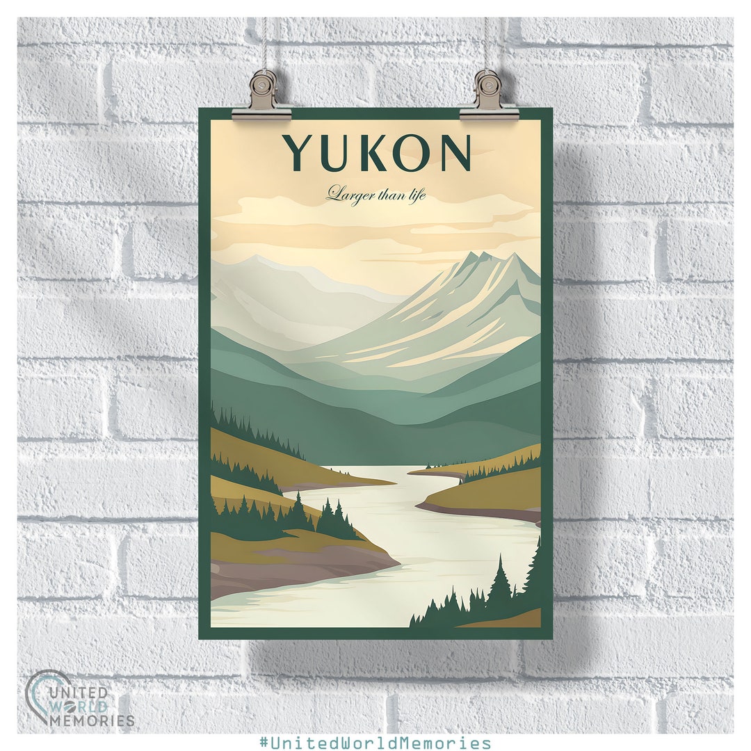 Yukon Larger Than Life Poster, Yukon Canada Vintage Retro Print, Nature ...