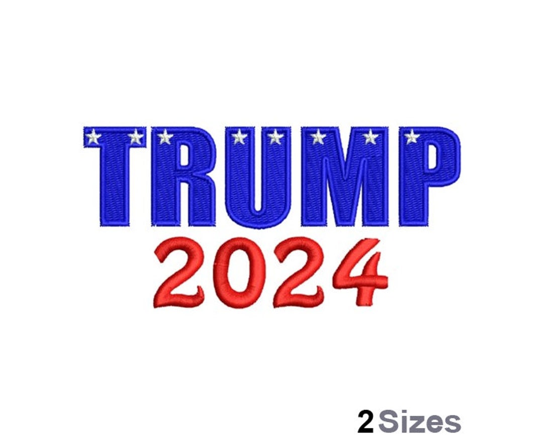 Trump 2024 - Machine Embroidery Design - 2 Sizes, American President ...