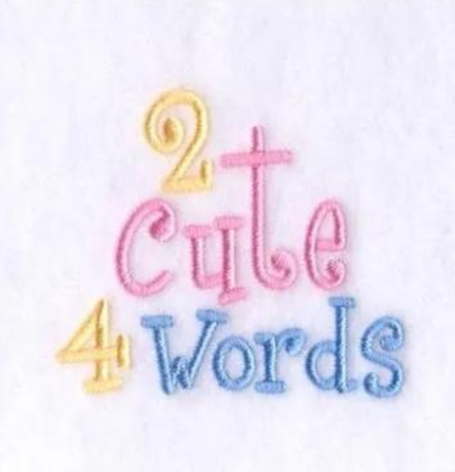 Too Cute for Words Machine Embroidery Design, Children's Quote ...