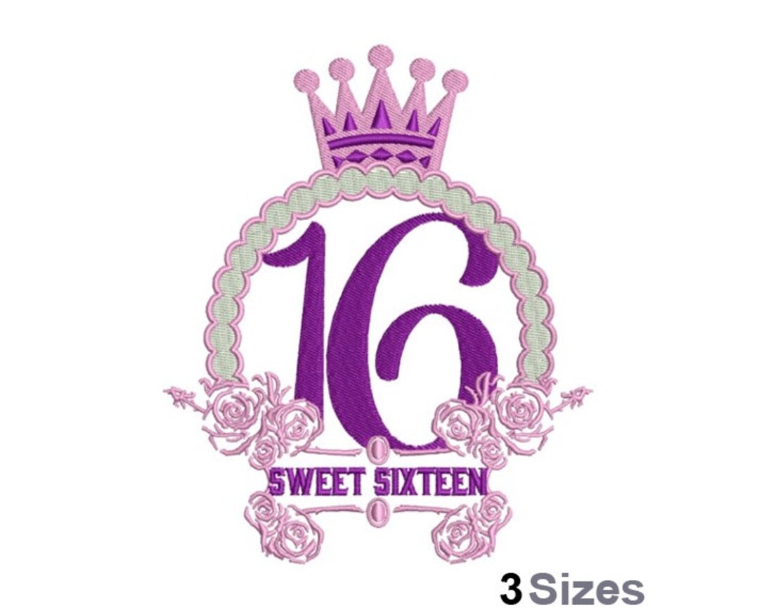 Sweet Sixteen Crown - Machine Embroidery Design - 3 Sizes, Sixteenth ...