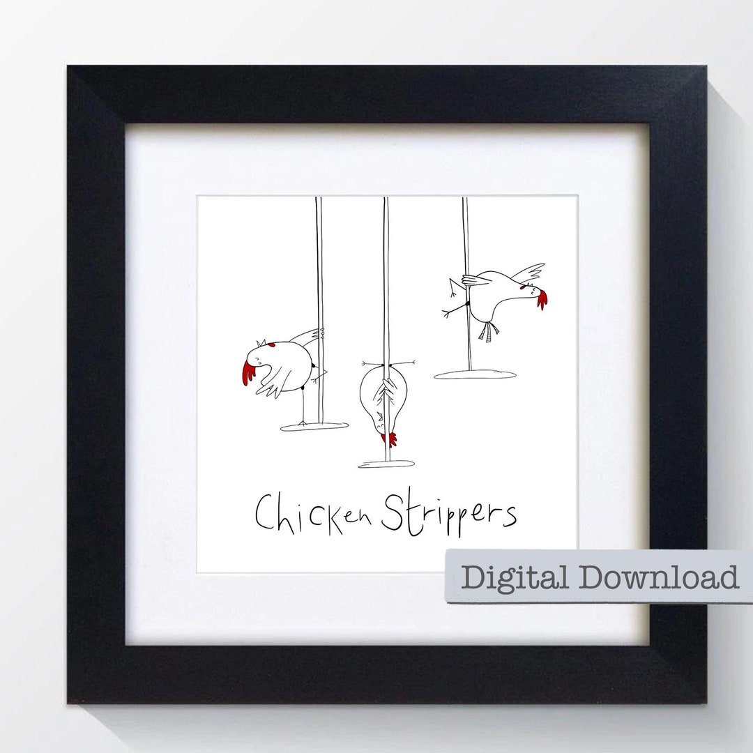 Chicken Strippers! Chicken Puns, Printable Digital Art, Wall Art ...