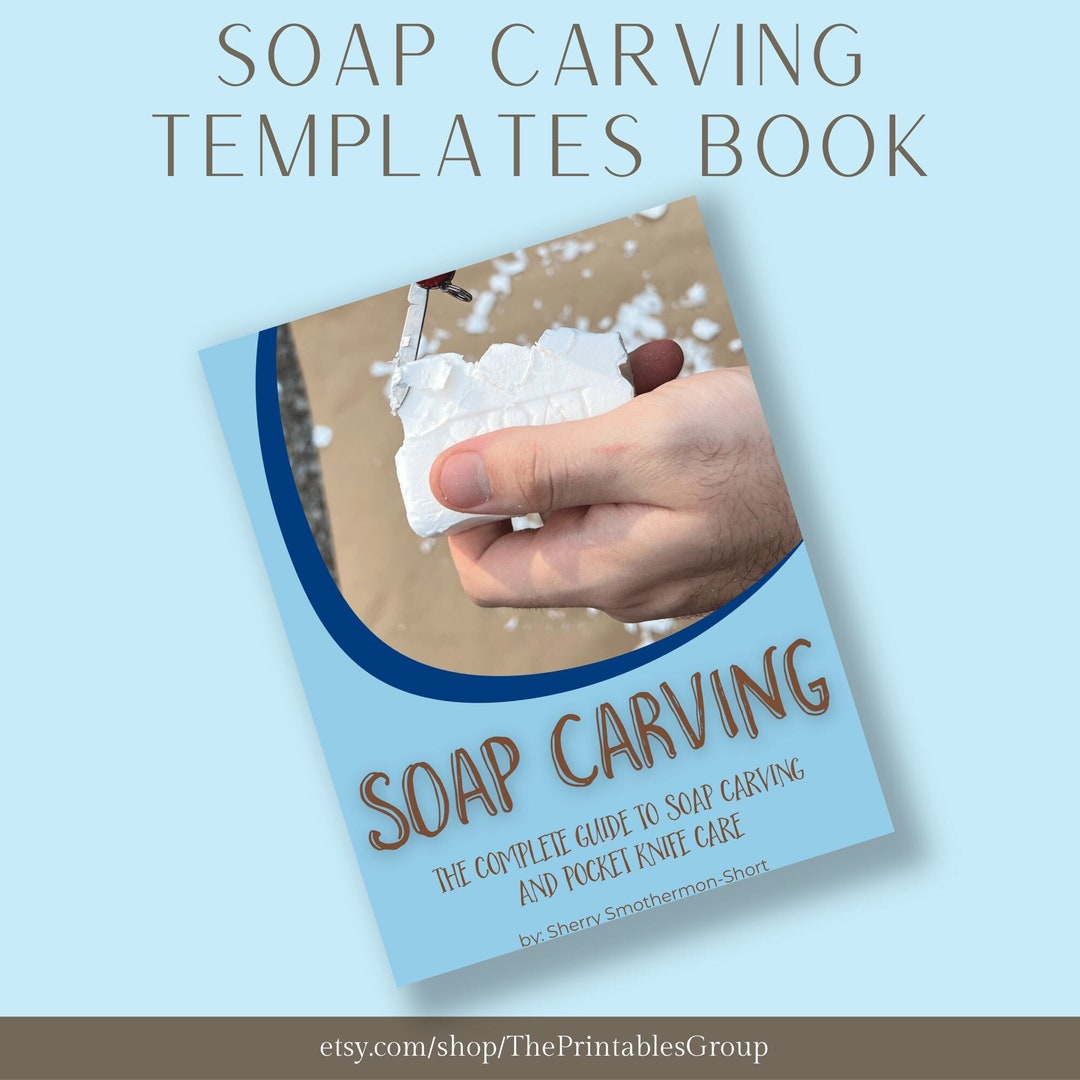 Soap Carving Guide Ebook | Pocket Knife Care Handbook Printable | Step ...