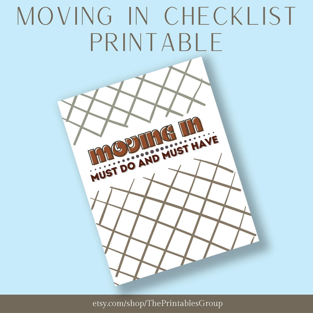 Moving Checklist Printable, Moving in Must Do and Must Have, New Home ...