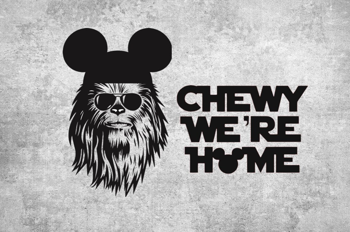 Star Wars Svg, Chewy We're Home, Chewbacca Svg, Chebacca Png, Chewy We ...