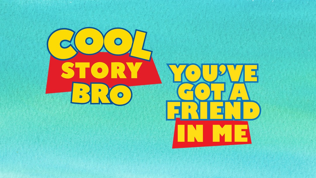 Toy Story Svg, Toy Story Png, Cool Story Bro, You've Got a Friend in Me ...
