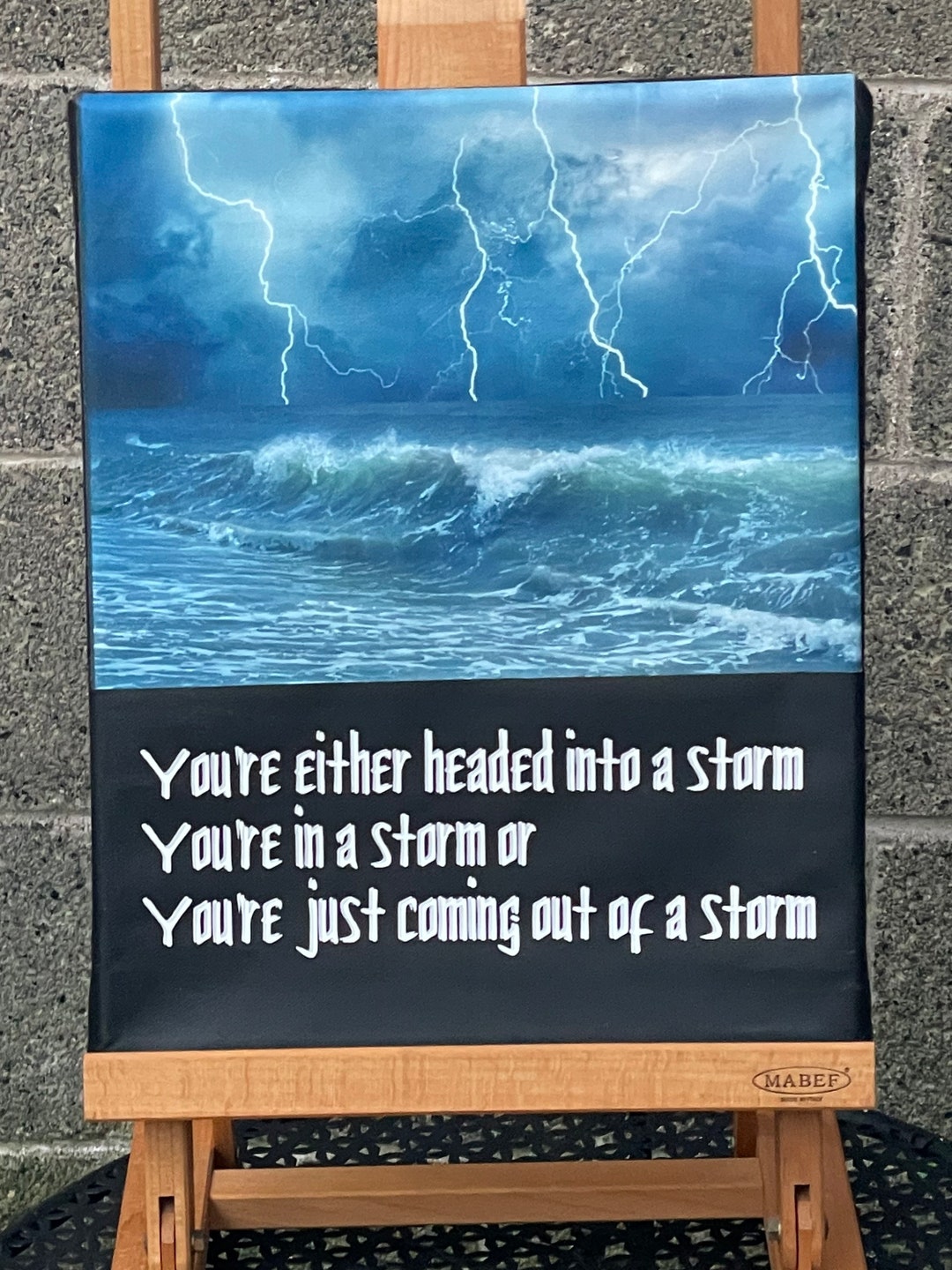 Youre Either Headed Into A Storm.. Youre in A Storm.. or Youre Just ...