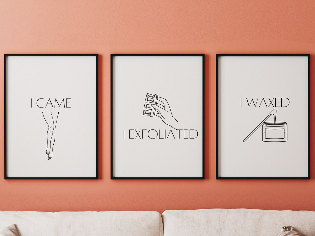 Esthetician Decor, I Came Exfoliated Waxed, Waxing Art, Wax Salon Art ...