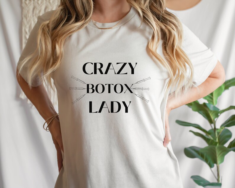 Funny Botox Shirt, Crazy Botox Lady, Esthetician Shirt, RN Shirt, Dermo ...