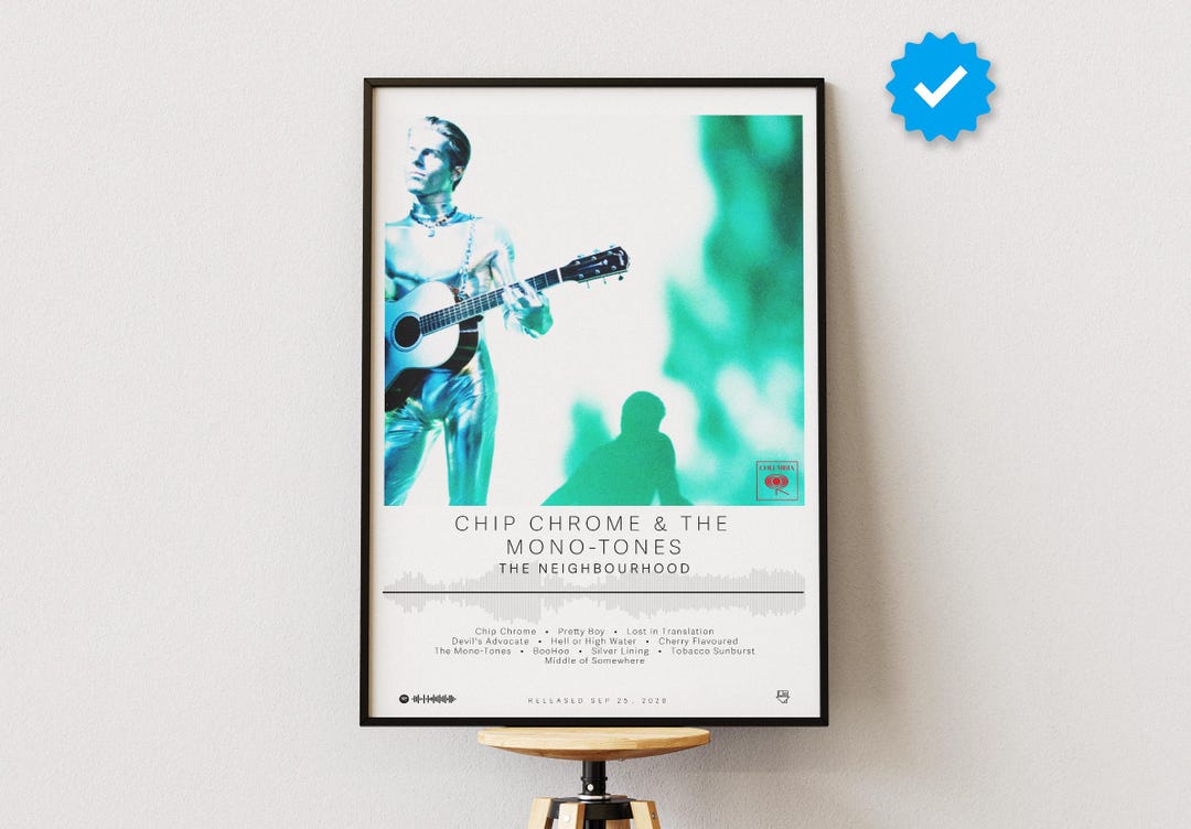 The Neighbourhood Poster | Chip Chrome & the Mono-tones Poster | Album ...