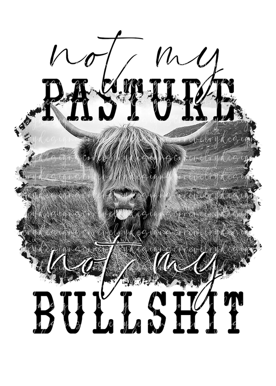 Not My Pasture Not My Bullshit PNG Cow Western BS - Etsy