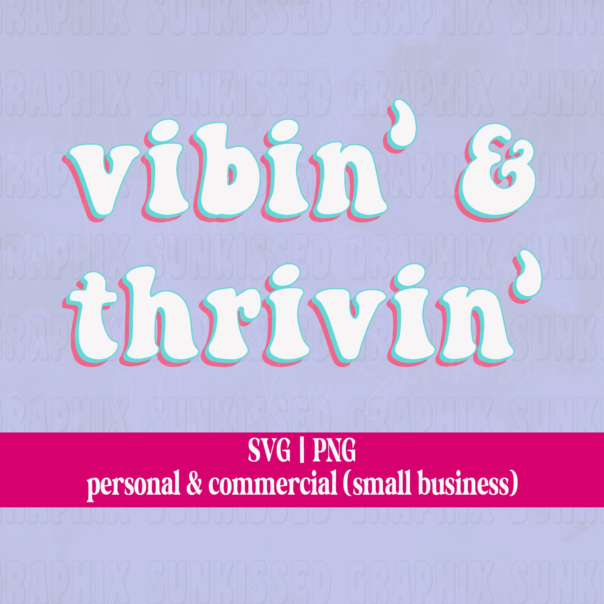 Vibin' and Thrivin' Motivational SVG Positivity Svg Positive Vibes Svg ...