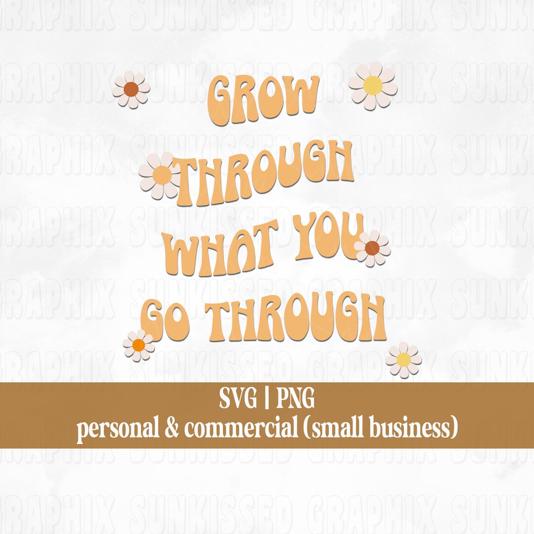 Grow Through What You Go Through Svg Hippie Svg Retro Boho Svg ...