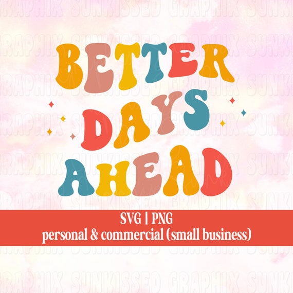 Better Days Ahead Positive Quote SVG Retro Svg - Etsy
