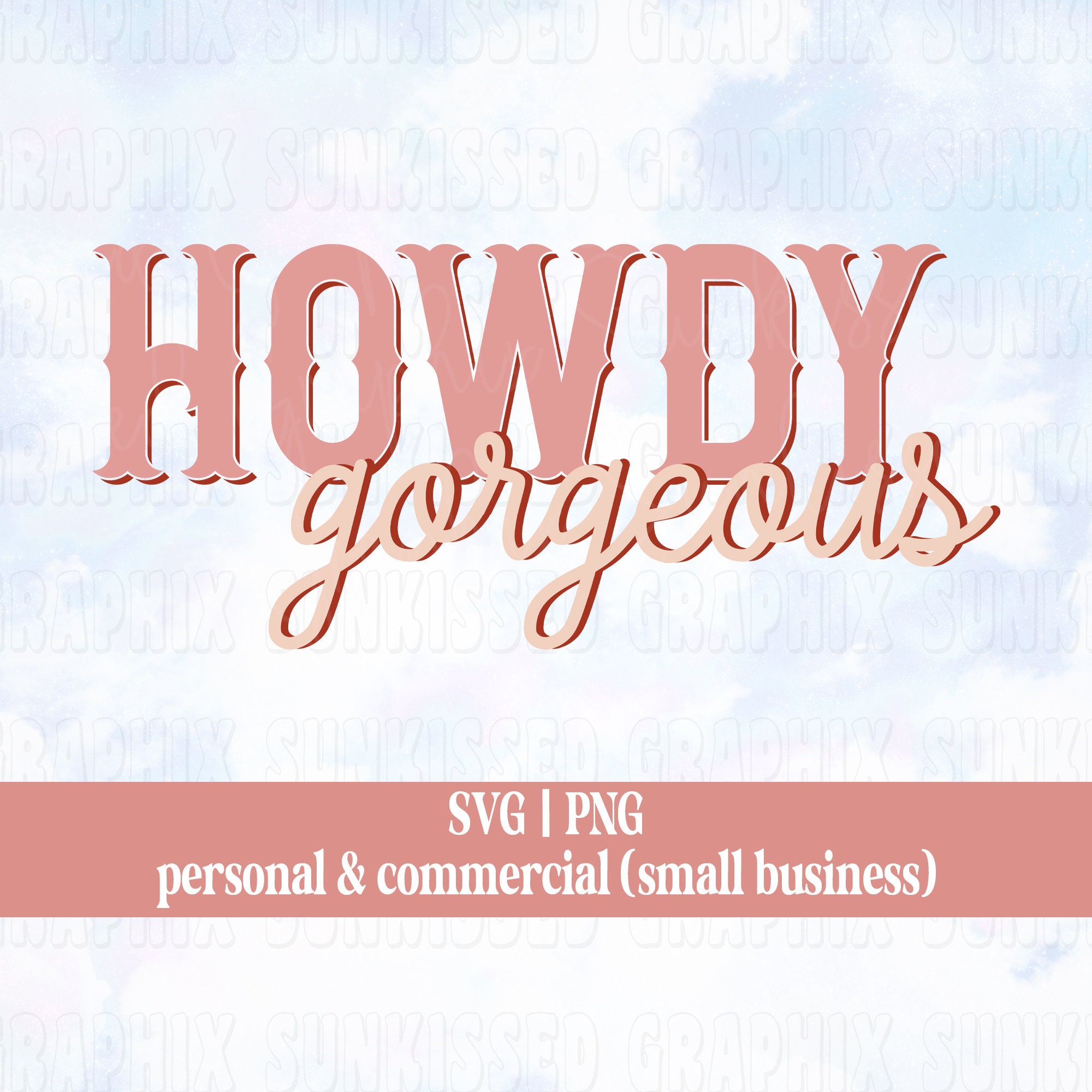 Howdy Gorgeous Western SVG Howdy Sublimation PNG Country SVG Files for ...