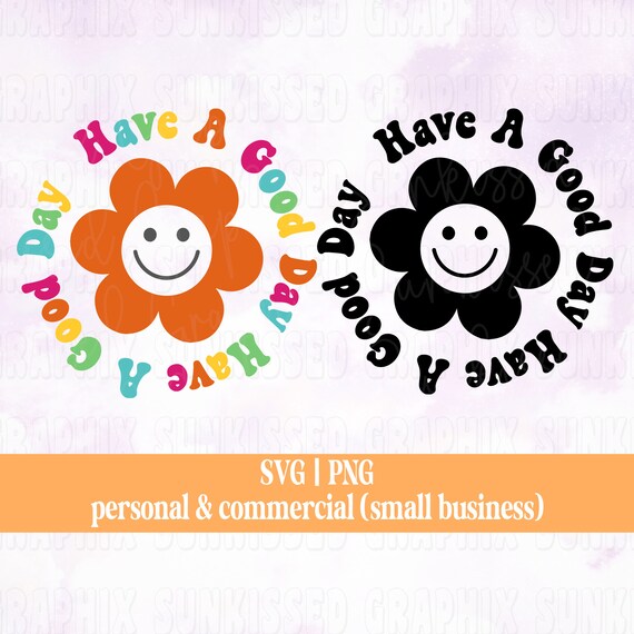Have A Good Day Digital Download Positive Vibes Svg Svg for | Etsy