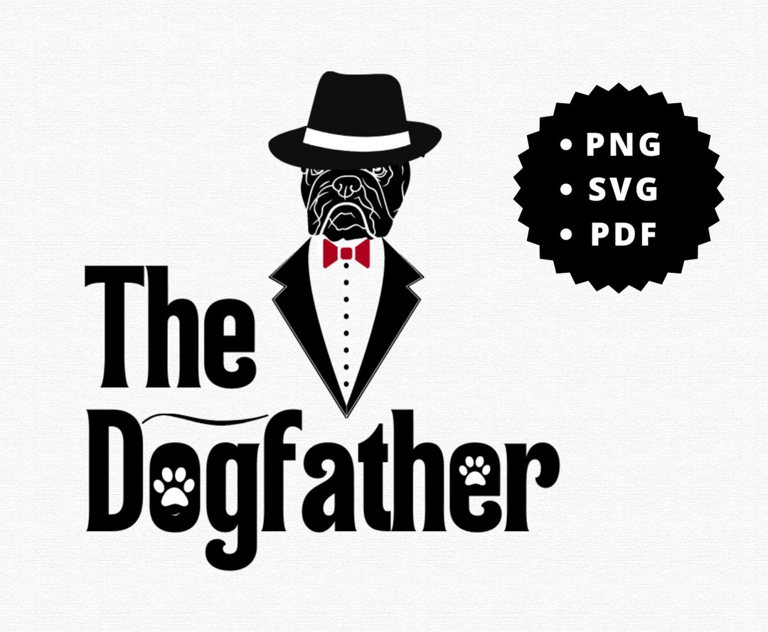 The Dog Father Svg, Dad Fathers Day, Dog Dad, the Dog Father, Cricut ...