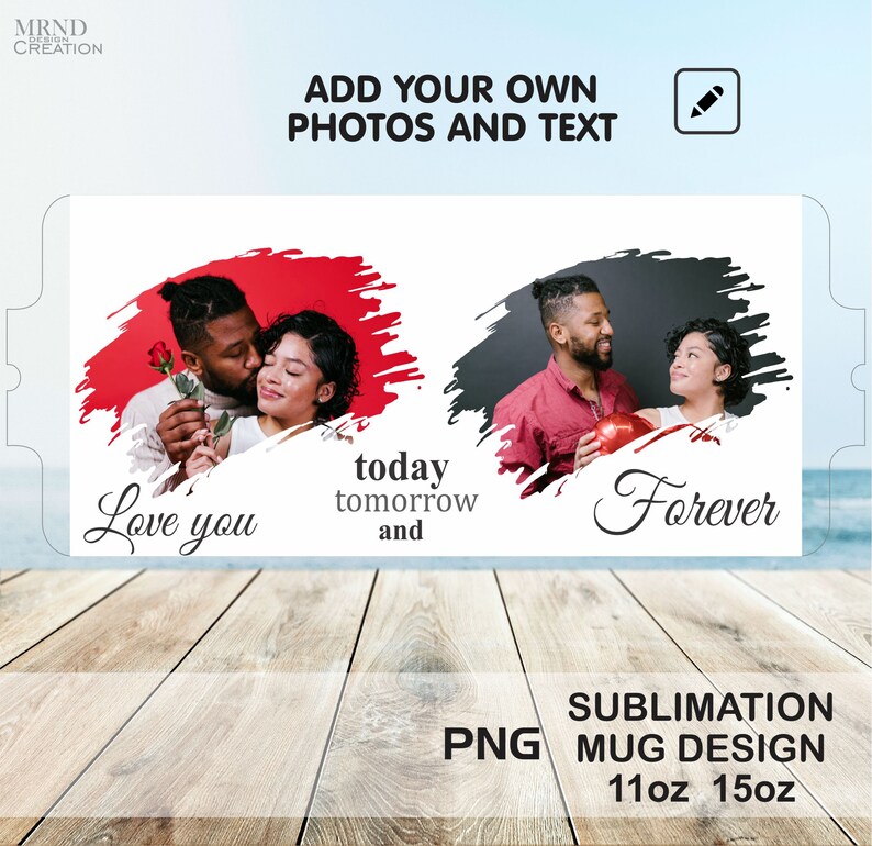Love You Today Tomorrow and Forever Picture Mug Template PNG Love You ... Love You Today Tomorrow and Forever Picture Mug Template PNG Love You ...