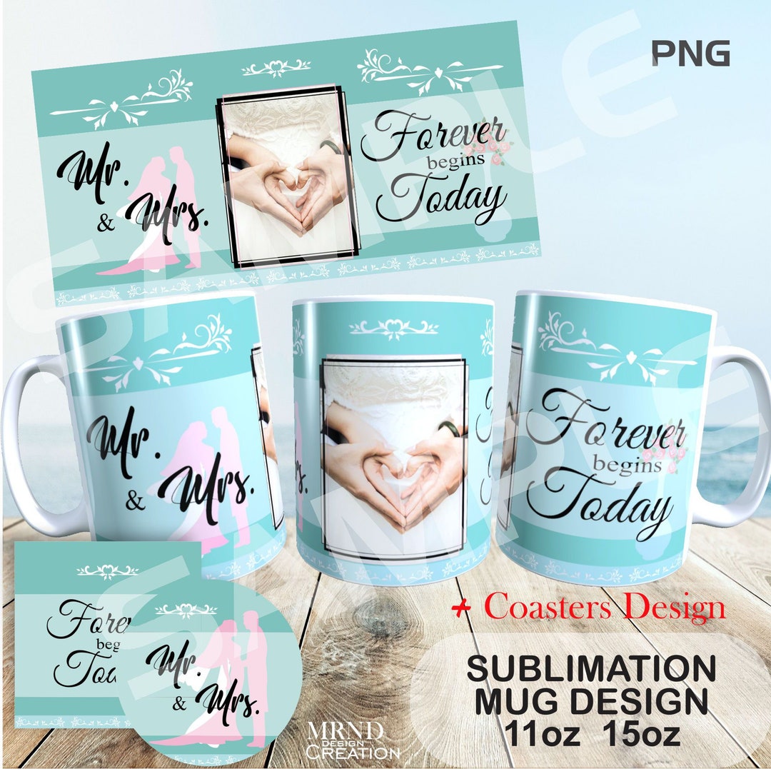 Forever Begins Today Mug Template - Mr and Mrs Coffee Mugs - Wedding ...