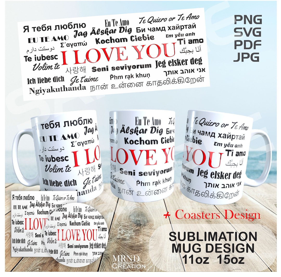 I Love You Different Languages Sublimation Mug Design - I Love You in ...