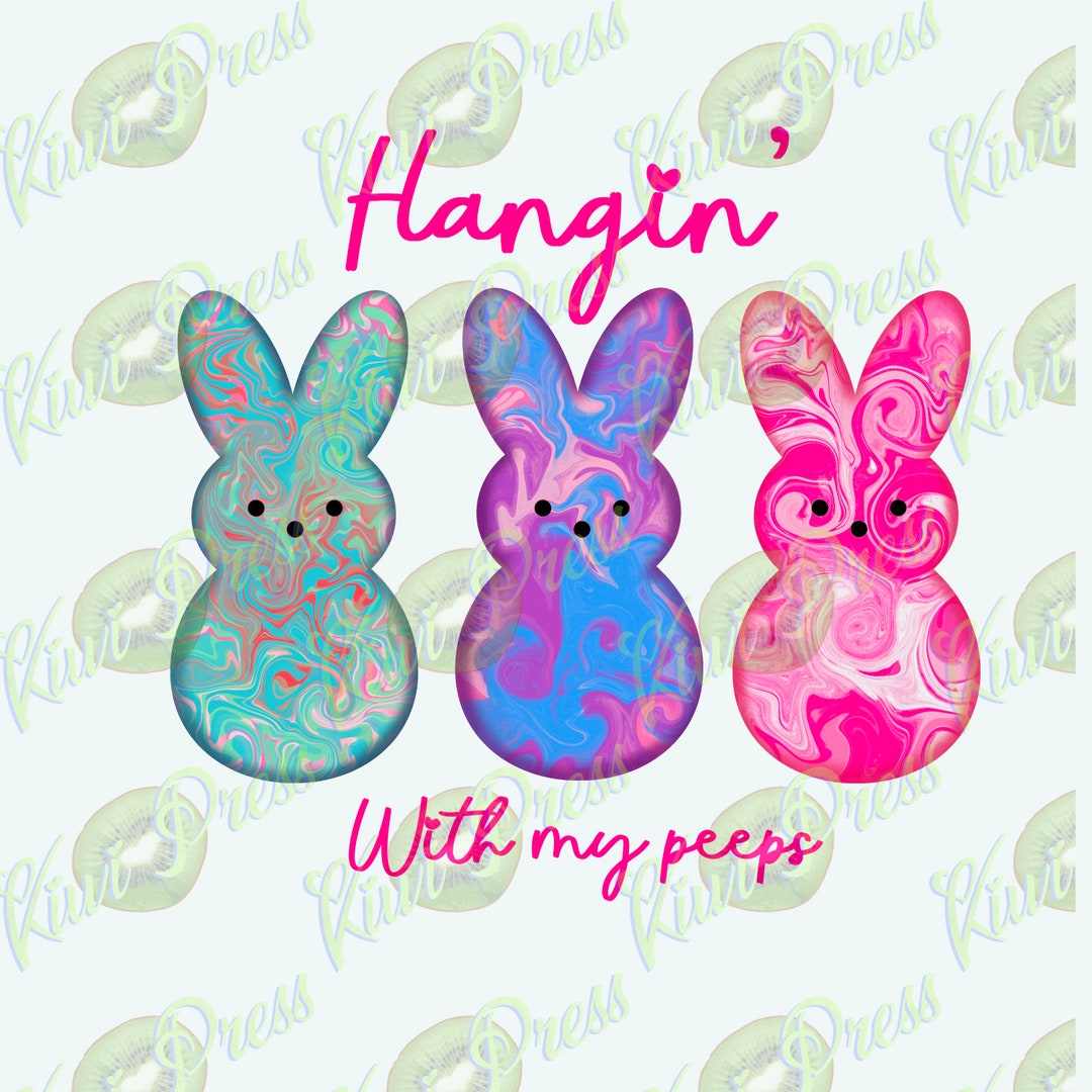 Hangin With My Peeps PNG Download - Etsy