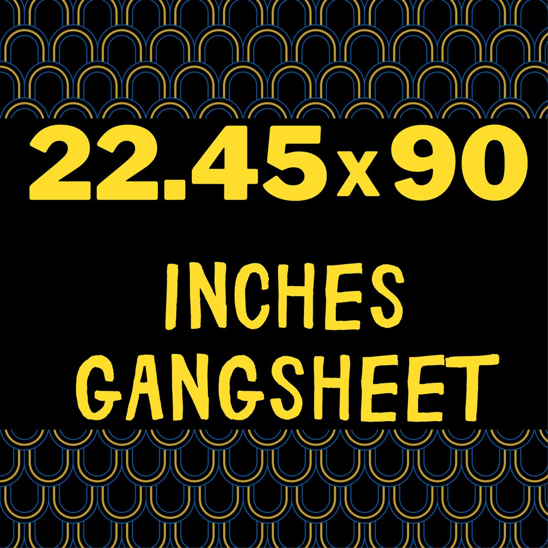 22.45x90 Inches Gang Sheet, DTF Transfer, Ready for Press, Bulk ...