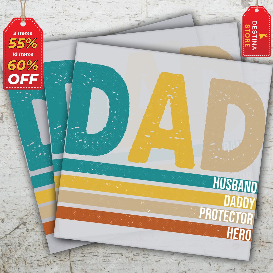 Dad Husband Daddy Protector Hero, Ready to Press, Fathers Day DTF ...