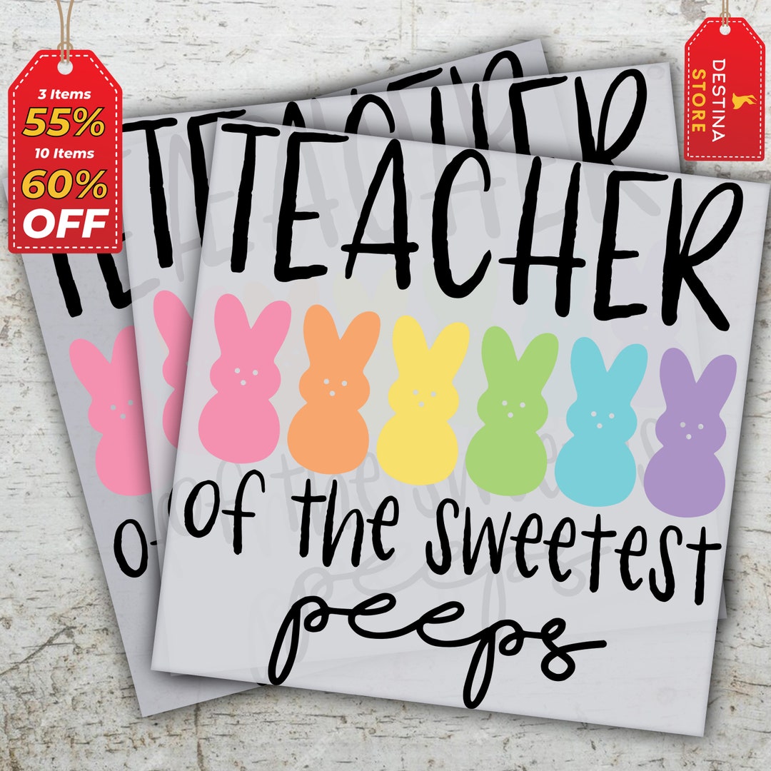 Teacher of the Sweetest Peeps DTF Print, Easter Day Prints, Ready to ...