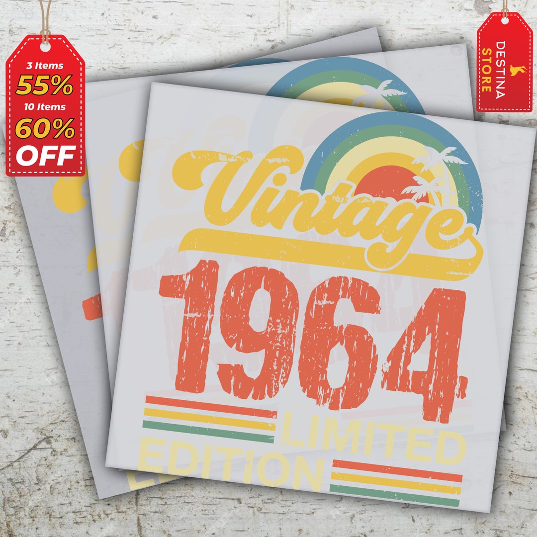 Birthday 1964 Limited Edition, Ready to Press, Birthday DTF Transfers ...