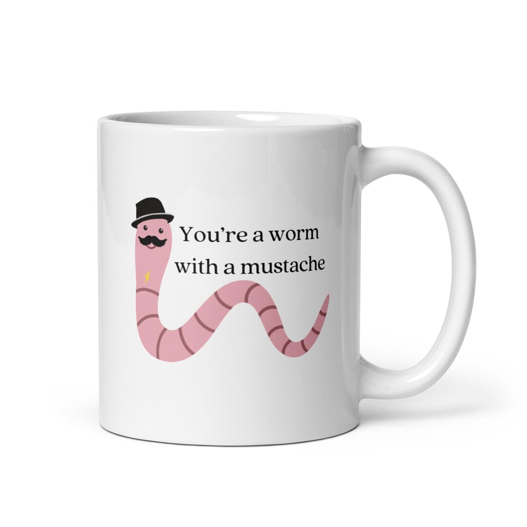 You're A Worm With A Moustache Mug Tom Sandoval James Kennedy ...